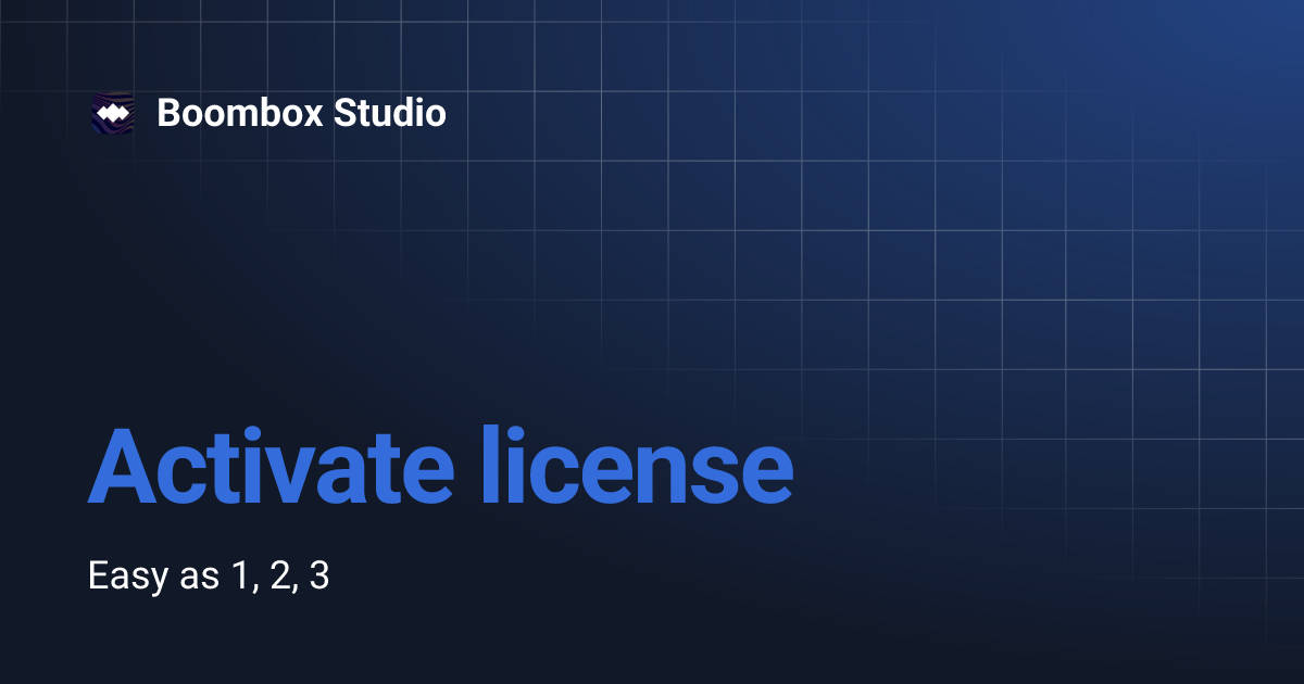 Activate license | Boombox Studio